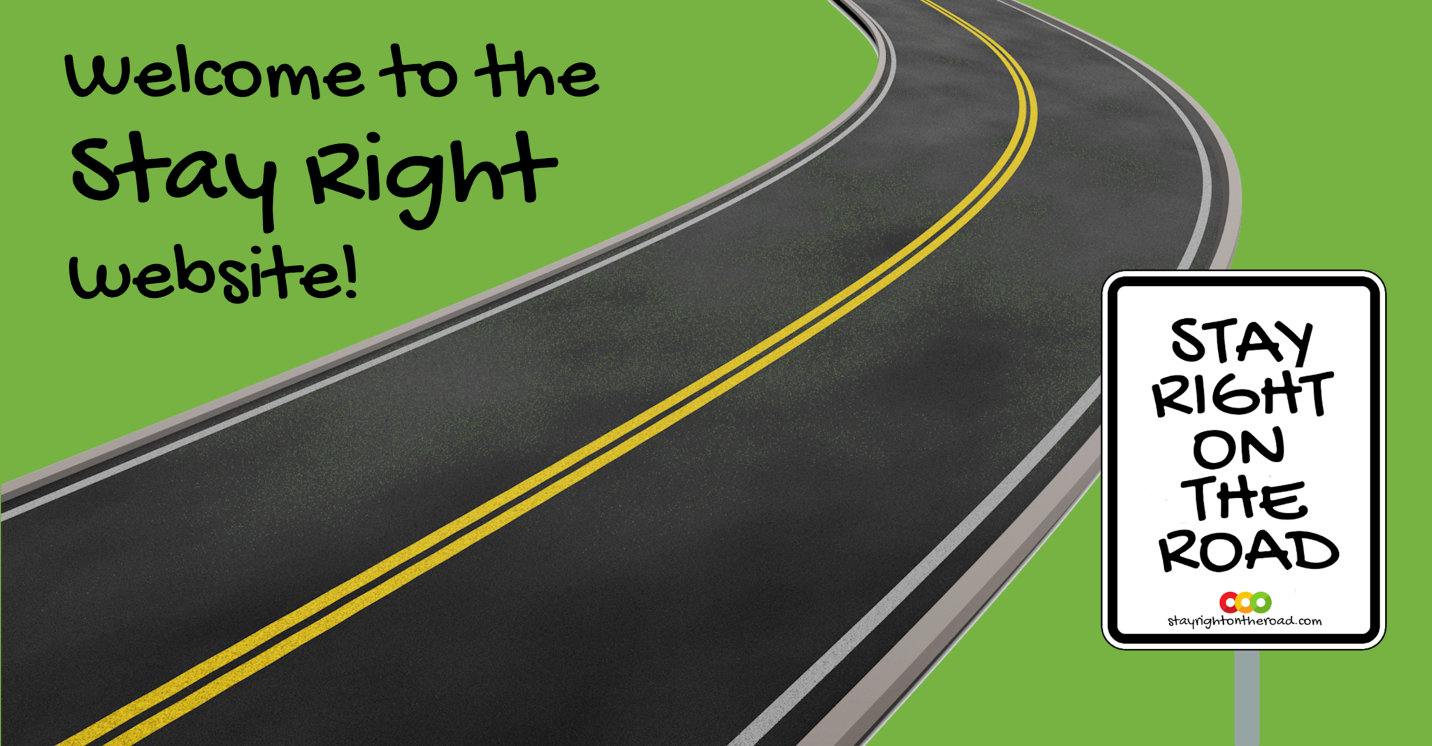 Stay Right On The Road